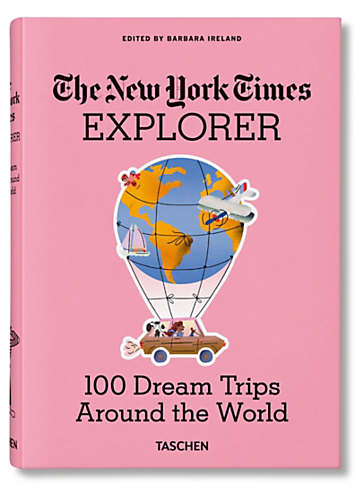 The New York Times Explorer Book - 100 Dream Trips Around the World ...